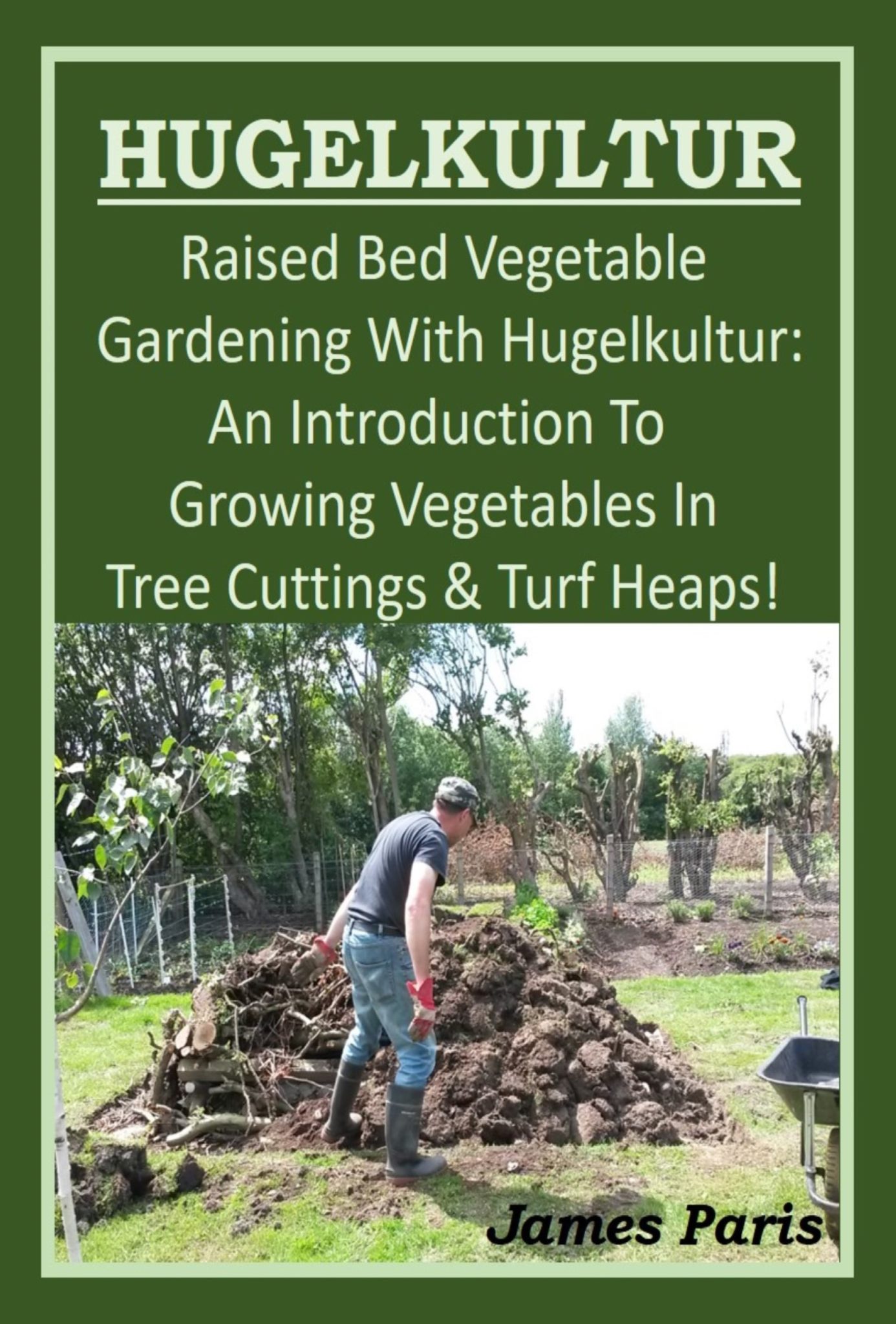 How Does A Hugelkultur Work – No Dig Vegetable Gardening Blog